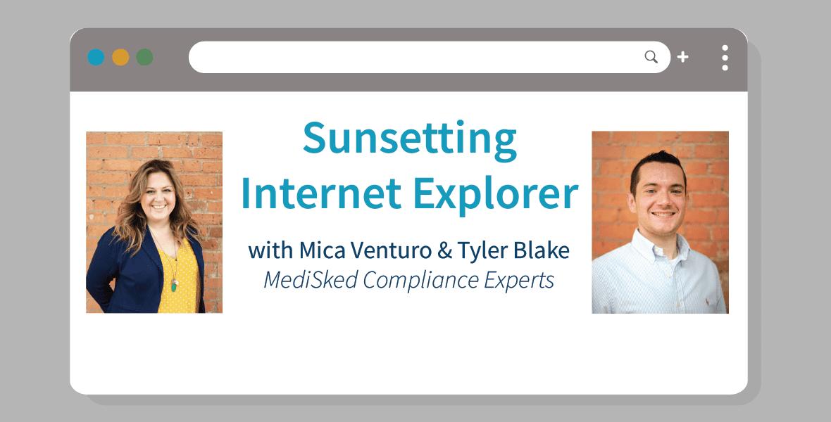 Still Using Internet Explorer To Access A MediSked Platform? It’s Time ...
