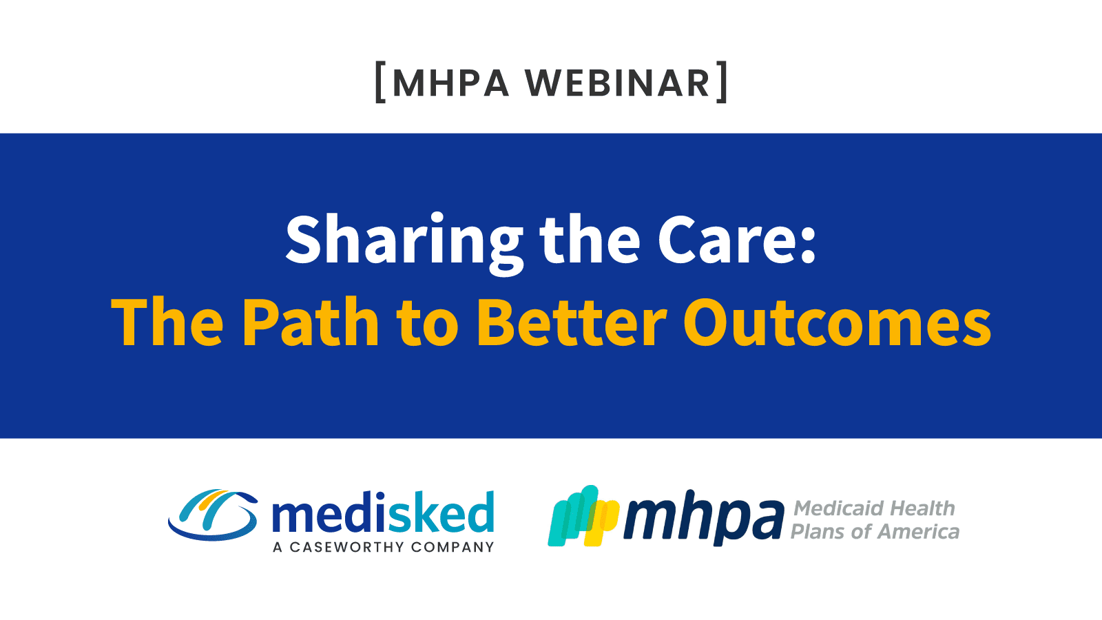Sharing the Care: The Path to Better Outcomes [MHPA Webinar]