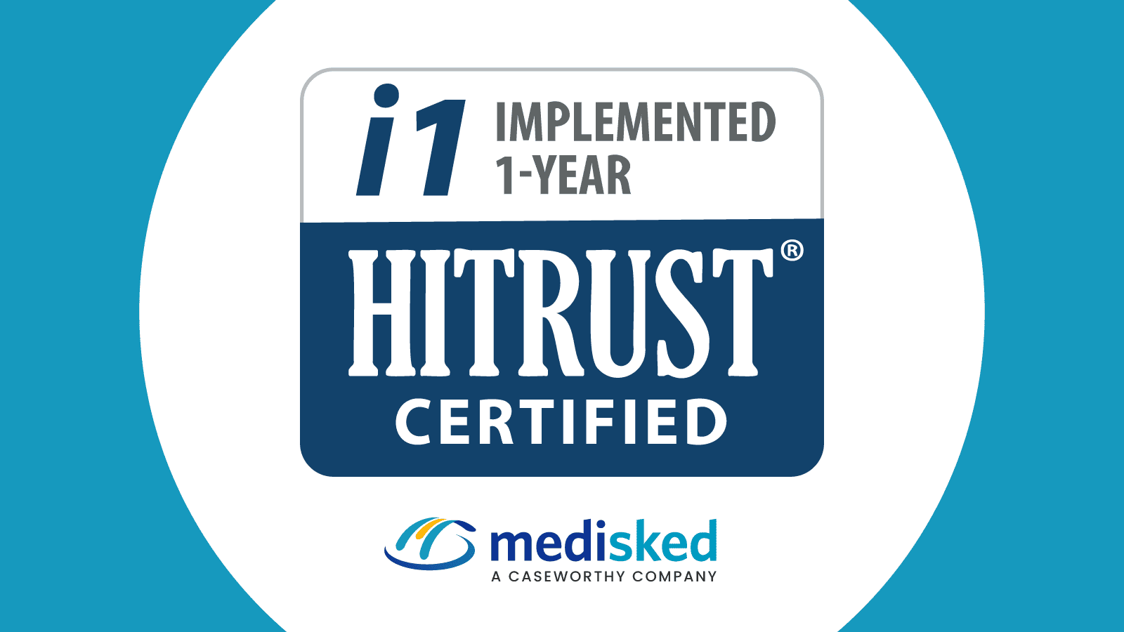 CaseWorthy's MediSked Platform Achieves HITRUST Recertification